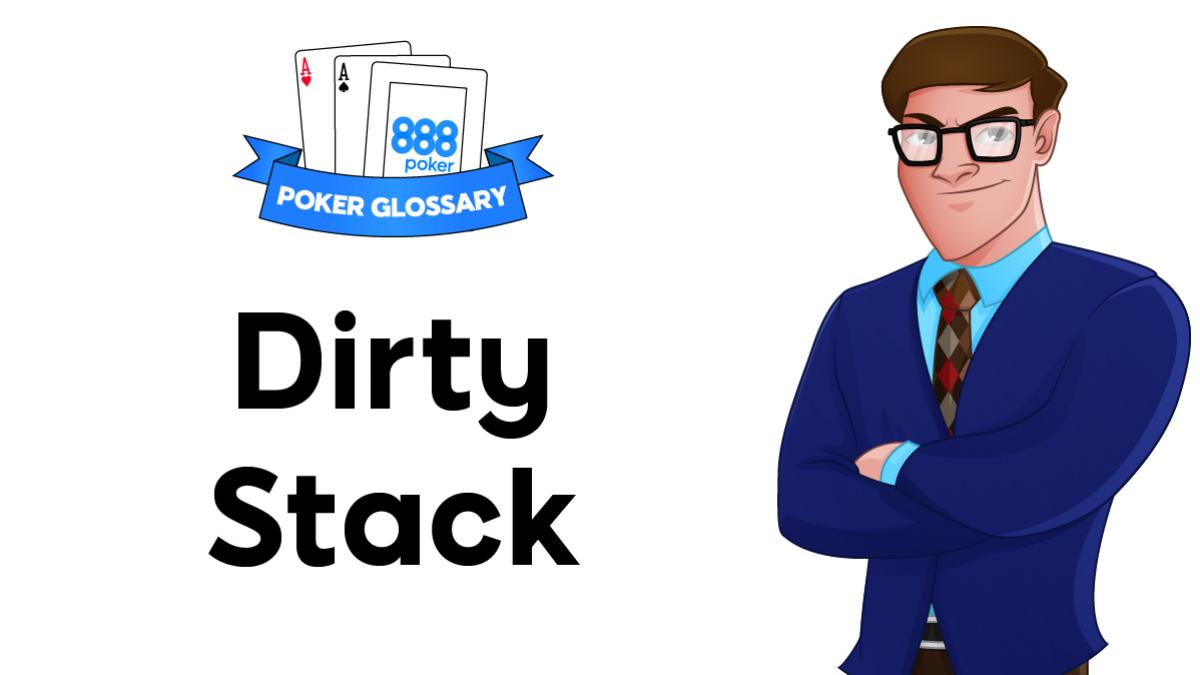 Dirty Stack Poker Definition 888poker dirty-stack-poker-definition-888poker